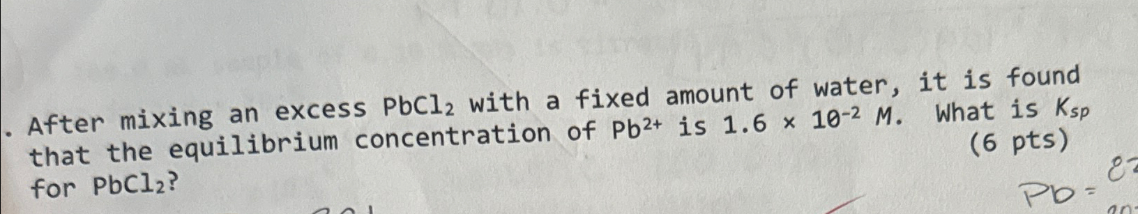 Solved After mixing an excess PbCl2 ﻿with a fixed amount of | Chegg.com