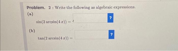 Solved Problem. 2 : Write the following as algebraic | Chegg.com