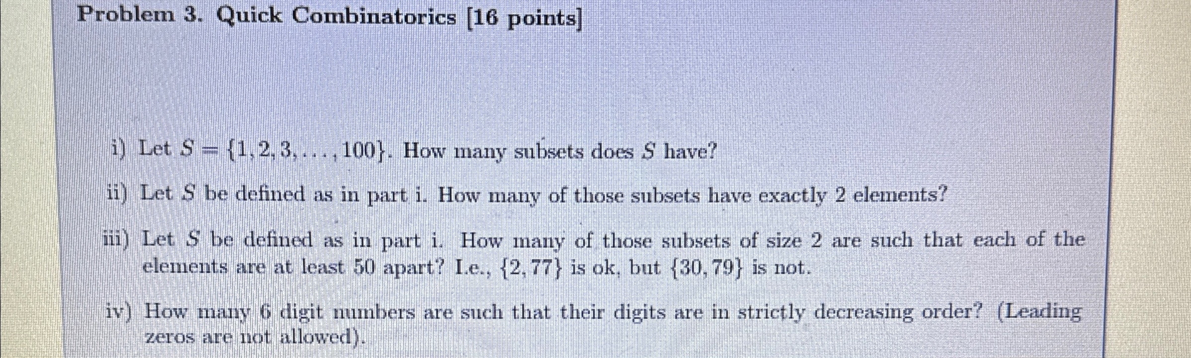 Solved Problem 3. ﻿Quick Combinatorics [16 ﻿points]i) ﻿Let | Chegg.com