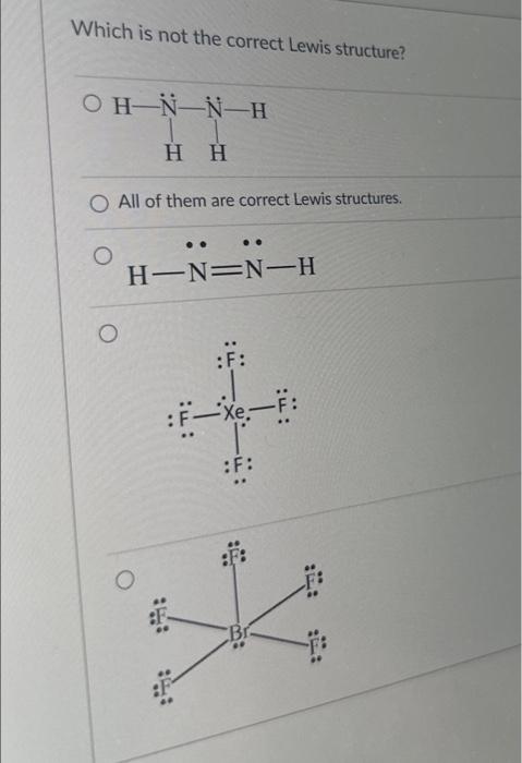 Solved Which Is Not The Correct Lewis Structure All Of Them