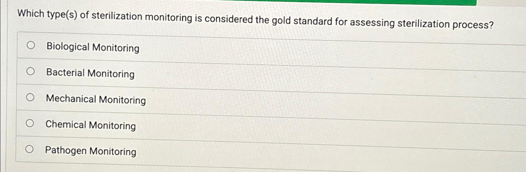 Solved Which type(s) ﻿of sterilization monitoring is | Chegg.com
