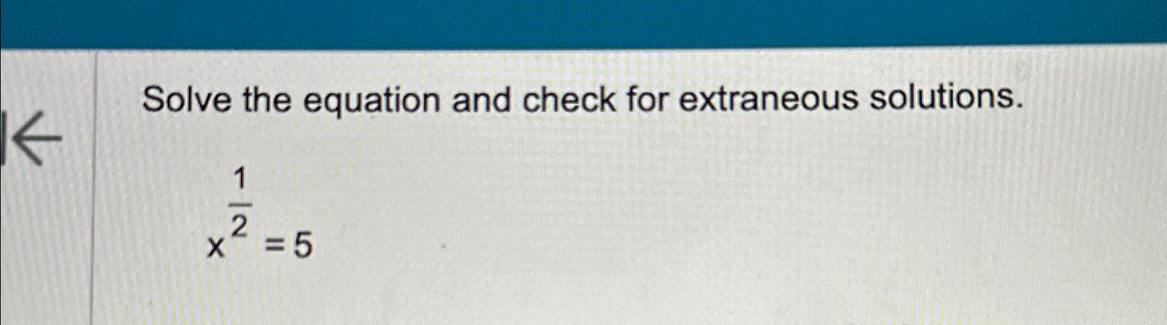 Solved Solve the equation and check for extraneous | Chegg.com