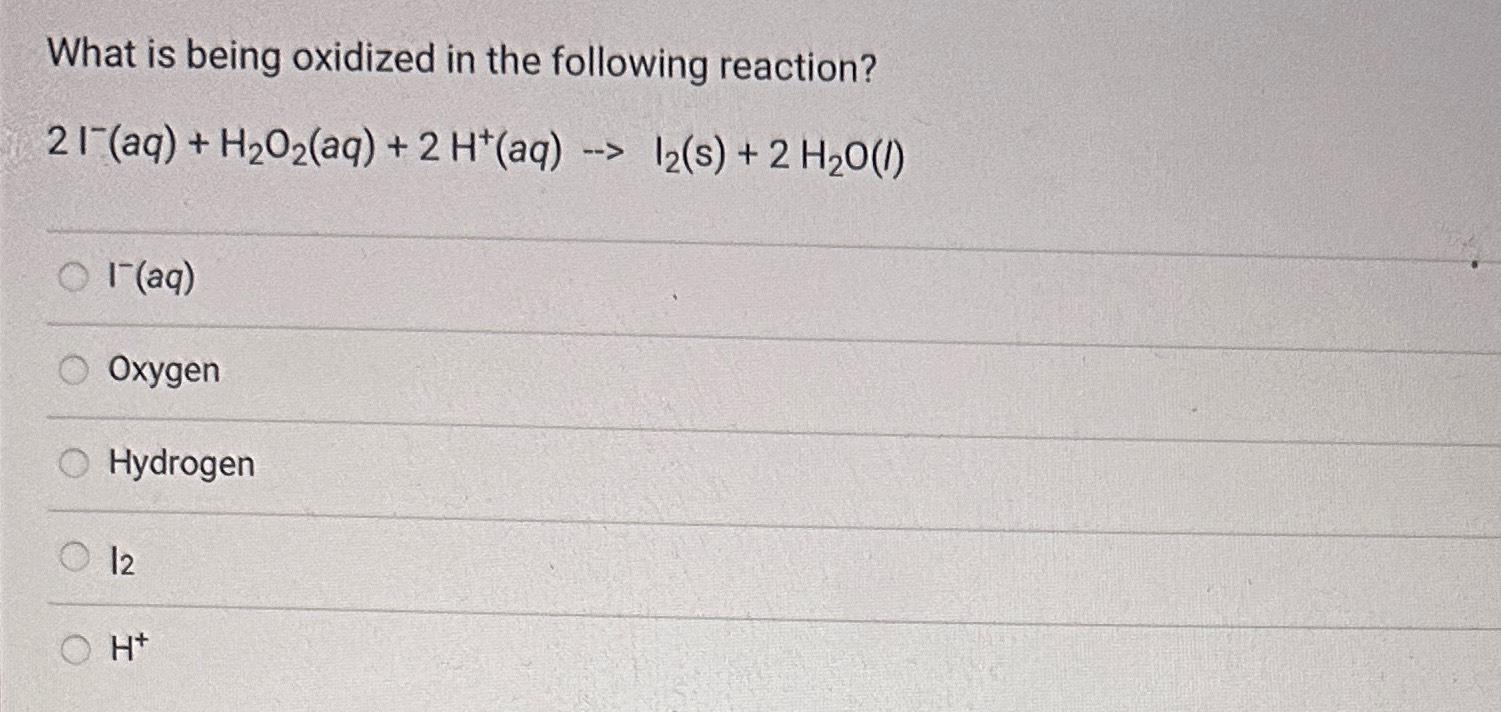 Solved What is being oxidized in the following | Chegg.com