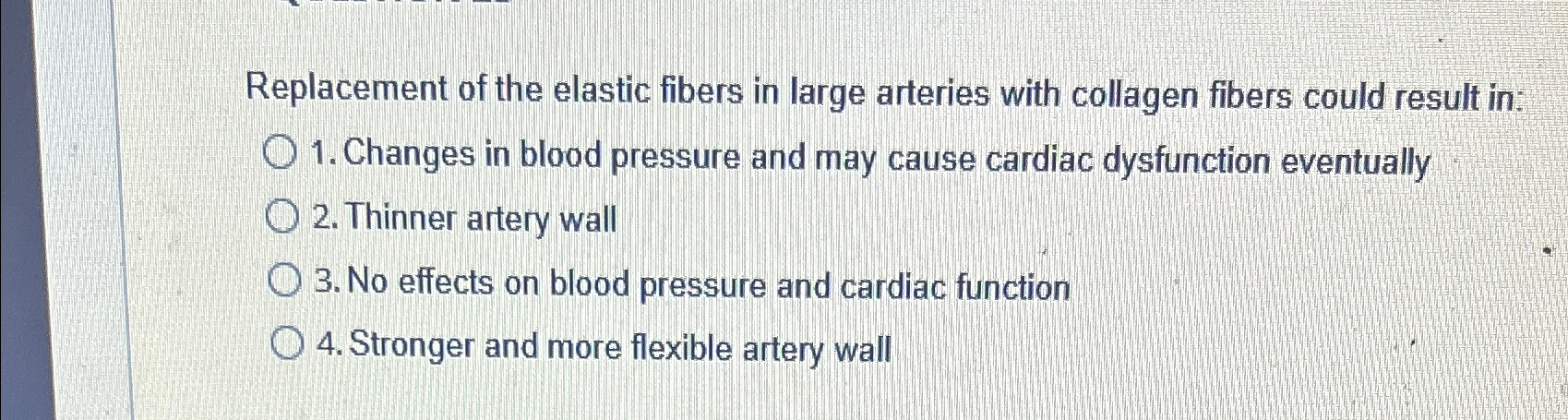 Solved Replacement of the elastic fibers in large arteries | Chegg.com