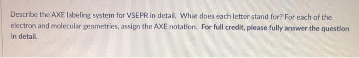 Solved Describe the AXE labeling system for VSEPR in detail. | Chegg.com