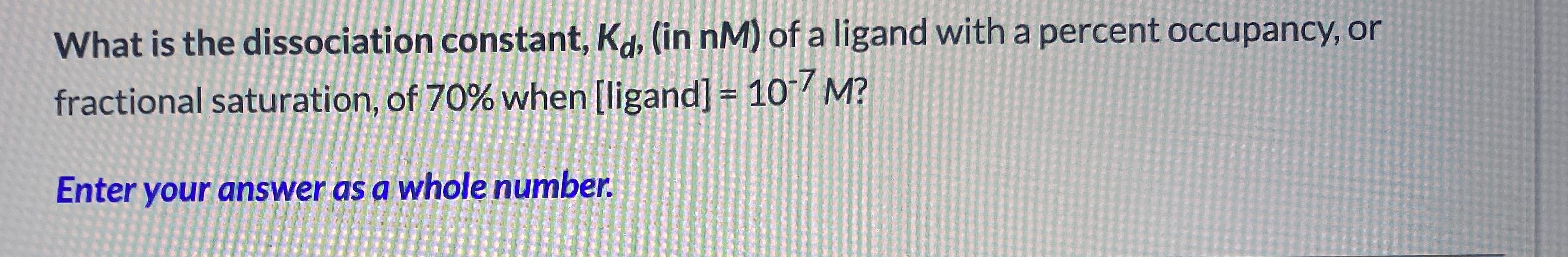 What is the dissociation constant, Kd, (in nM ) ﻿of a | Chegg.com