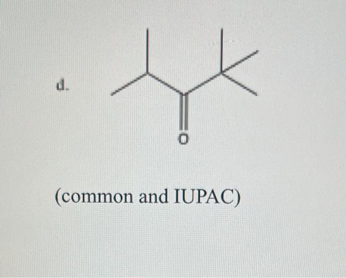 Solved 1. Name the following compounds. (common and | Chegg.com