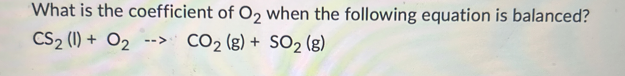 Solved What is the coefficient of O2 ﻿when the following | Chegg.com