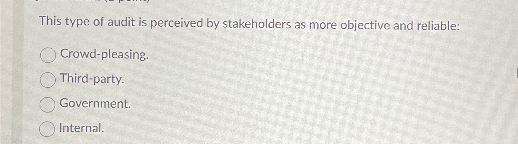 Solved This type of audit is perceived by stakeholders as | Chegg.com