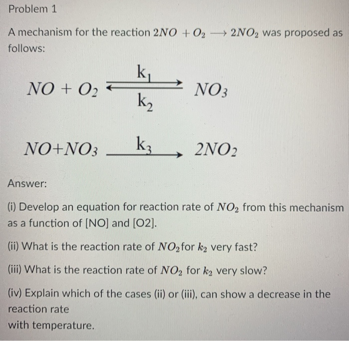 Solved Problem 1 A mechanism for the reaction 2N0 + 02 -+ | Chegg.com