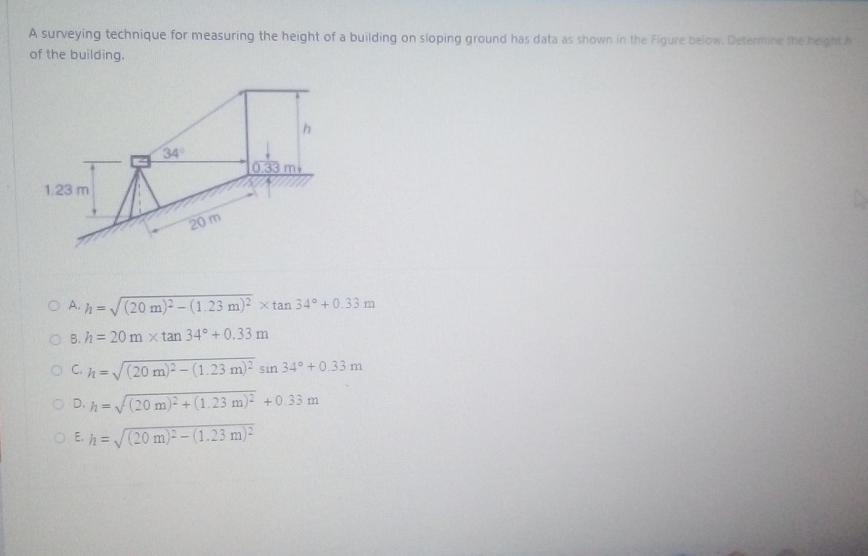 Solved A surveying technique for measuring the height of a | Chegg.com