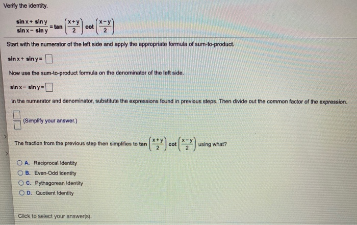 Solved Verify the identity. sin x + siny = tan cot sinx-siny | Chegg.com