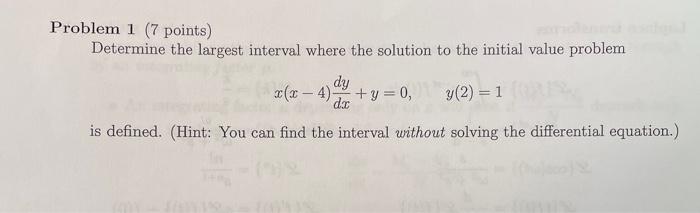Solved Problem 1 (7 points) Determine the largest interval | Chegg.com
