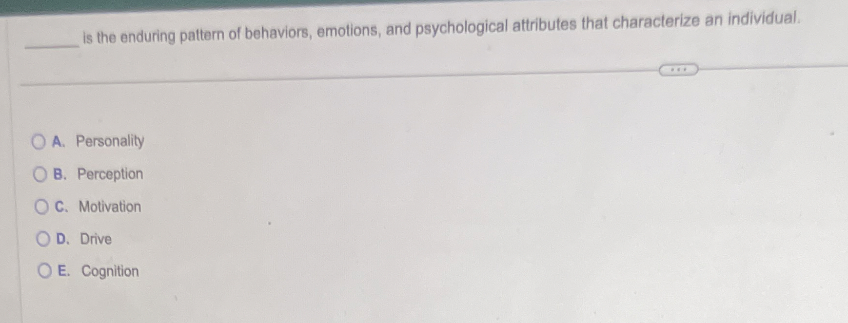 Solved is the enduring pattern of behaviors, emotions, and | Chegg.com