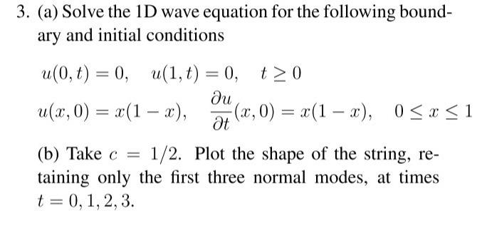 Solved (a) Solve the 1D wave equation for the following | Chegg.com