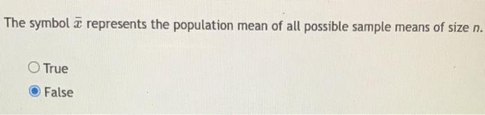 Solved The symbol xˉ represents the population mean of all | Chegg.com