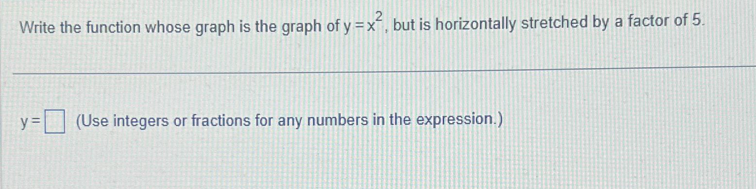 Solved Write the function whose graph is the graph of y=x2, | Chegg.com