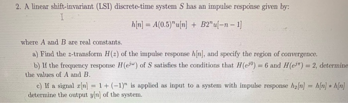 Solved 2. A linear shift-invariant (LSI) discrete-time | Chegg.com