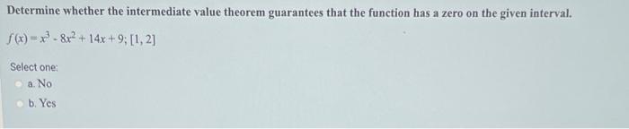 Solved Determine whether the intermediate value theorem | Chegg.com