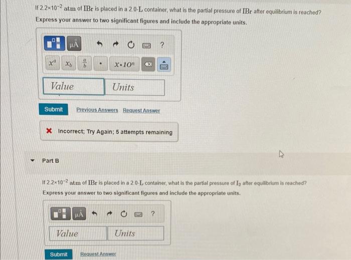 Solved For the equilibrium 2IBr(g)⇌I2(g)+Br2(g)Kp=8.5×10−3 | Chegg.com