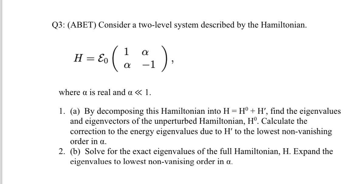 Solved Q3: (ABET) ﻿Consider a two-level system described by | Chegg.com