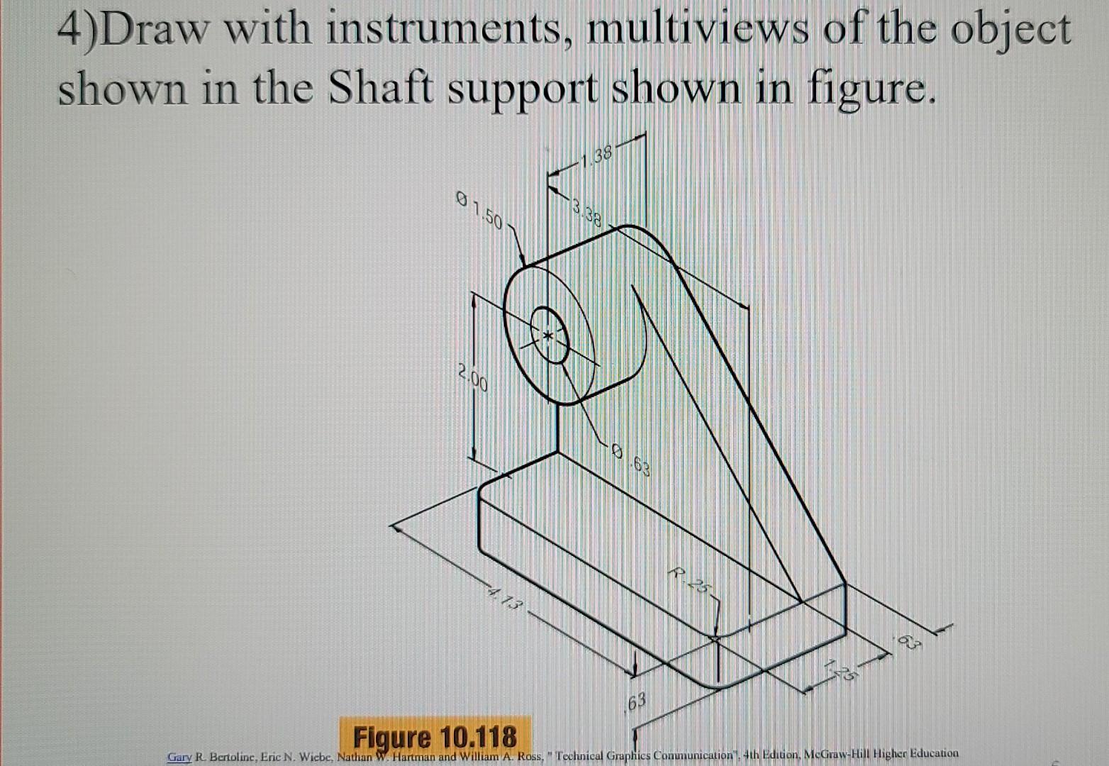 Solved 4)Draw with instruments, multiviews of the object | Chegg.com