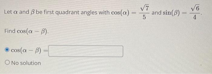 Solved Let α and β be first quadrant angles with cos(α)=57 | Chegg.com