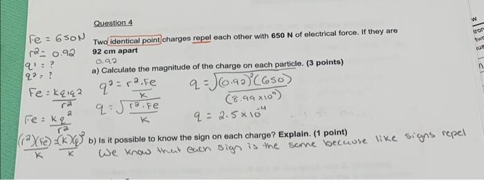 Solved Two identical point charges repel each other with 650 | Chegg.com