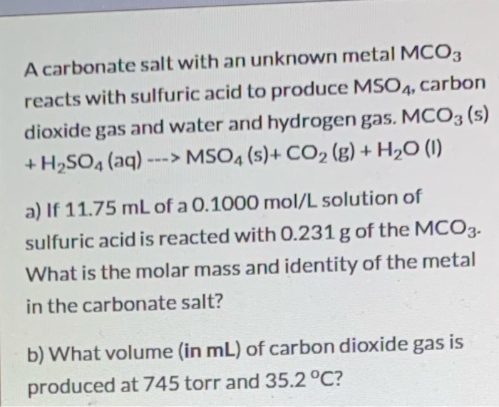 Solved A carbonate salt with an unknown metal MCO3 reacts | Chegg.com
