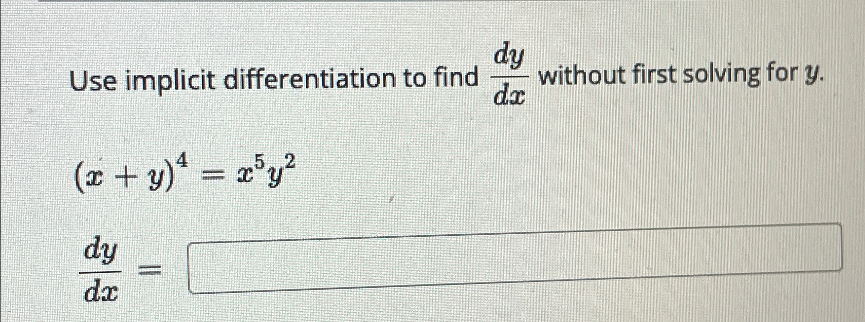Solved Use implicit differentiation to find dydx ﻿without | Chegg.com
