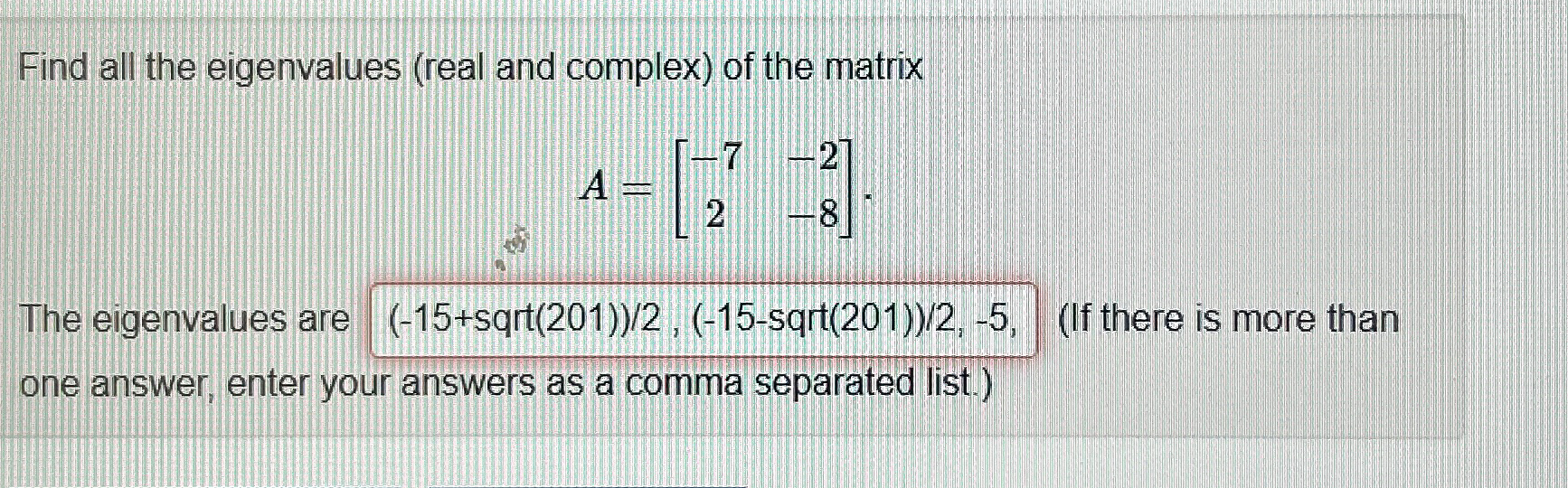 Solved Find all the eigenvalues (real and complex) ﻿of the | Chegg.com