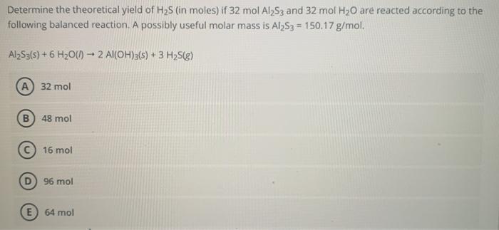 Solved Determine the theoretical yield of H2S (in moles) if | Chegg.com