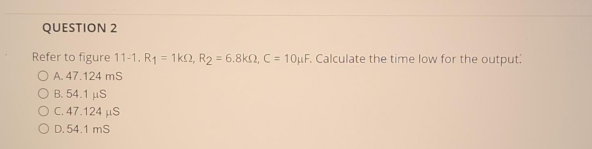 Solved Refer to figure 11−1.R1=1kΩ,R2=6.8kΩ,C=10μF. | Chegg.com
