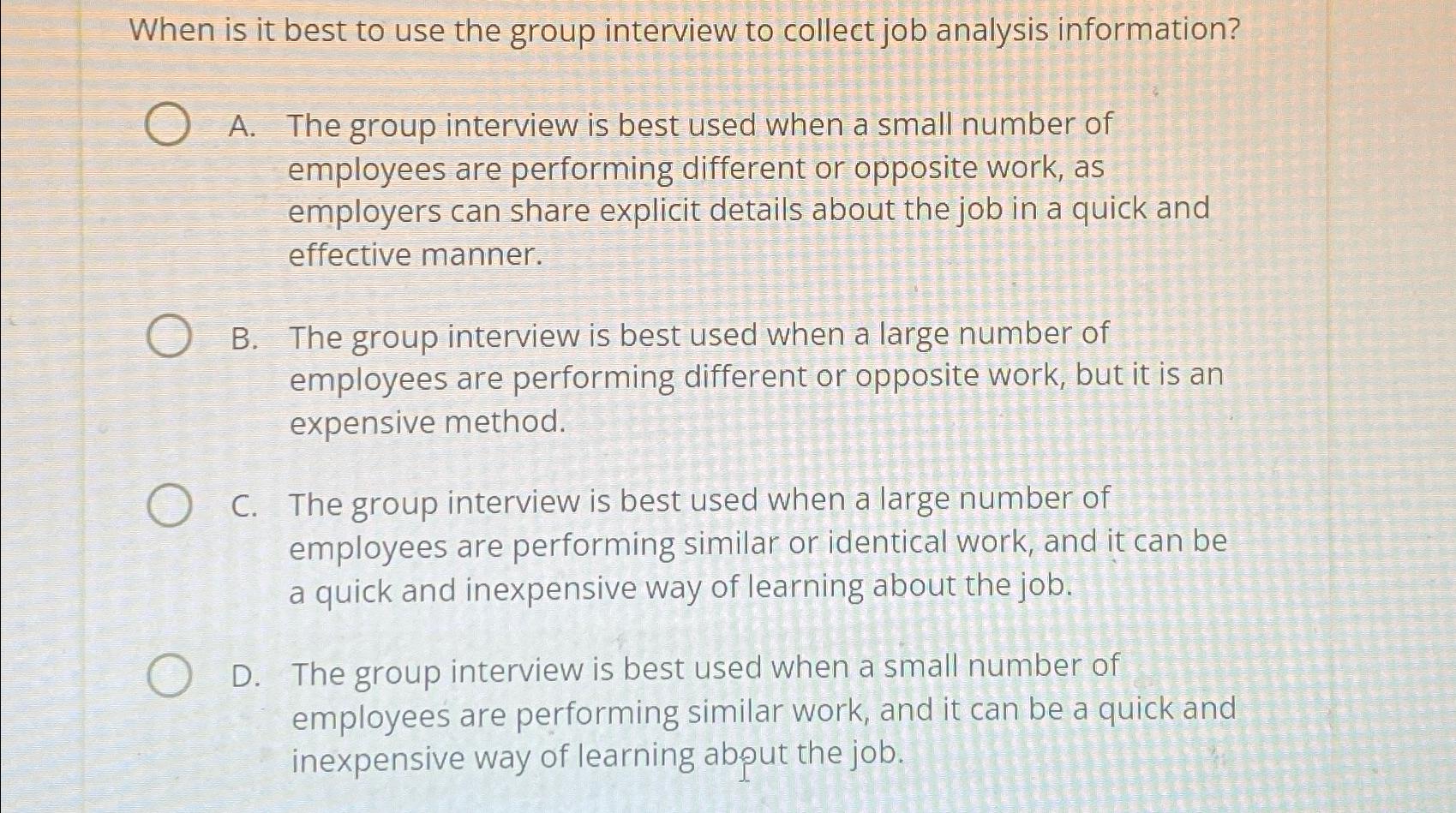 Solved When is it best to use the group interview to collect | Chegg.com