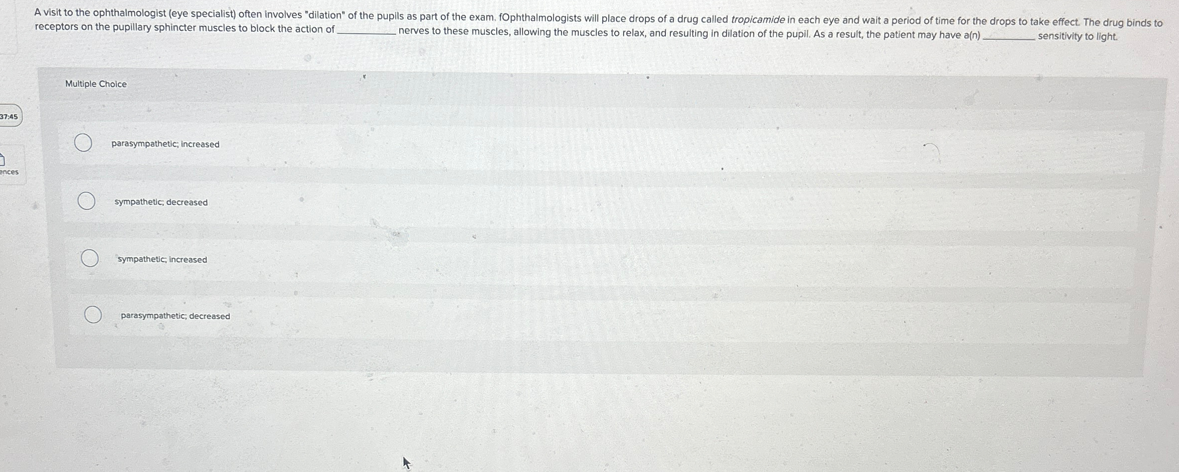 Solved receptors on the pupillary sphincter muscles to block | Chegg.com