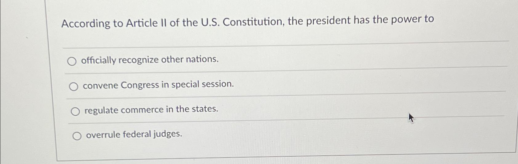 Solved According to Article II of the U.S. ﻿Constitution, | Chegg.com