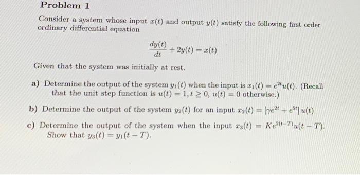 Solved Problem 1 Consider a system whose input x(t) and | Chegg.com