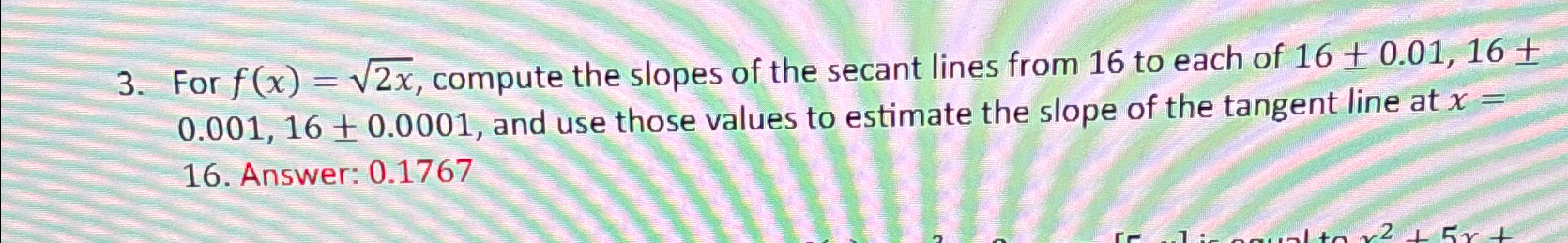 Solved For f(x)=2x2, ﻿compute the slopes of the secant lines | Chegg.com