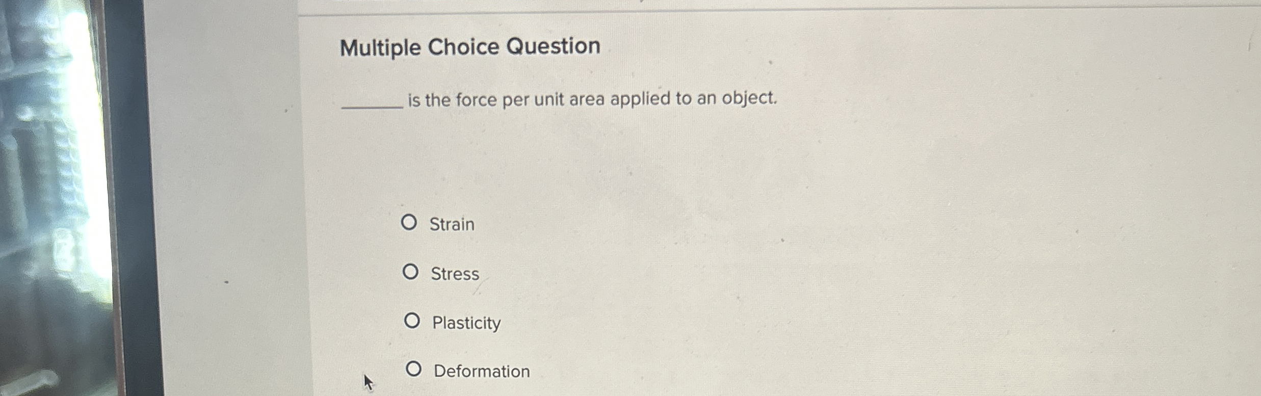 Solved Multiple Choice Question is the force per unit area | Chegg.com