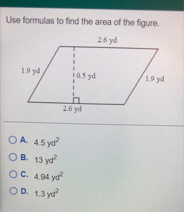 Solved Use formulas to find the area of the figure. 2.6 yd 1 | Chegg.com