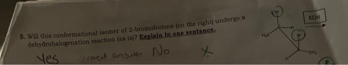 Solved 5. Will this conformational isomer of 2 -tromobutane | Chegg.com
