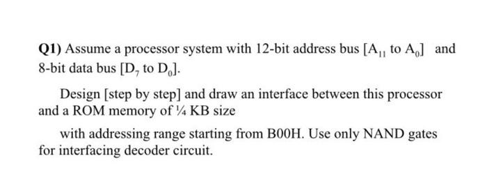 Solved Q1 Assume A Processor System With 12 Bit Address Bus 