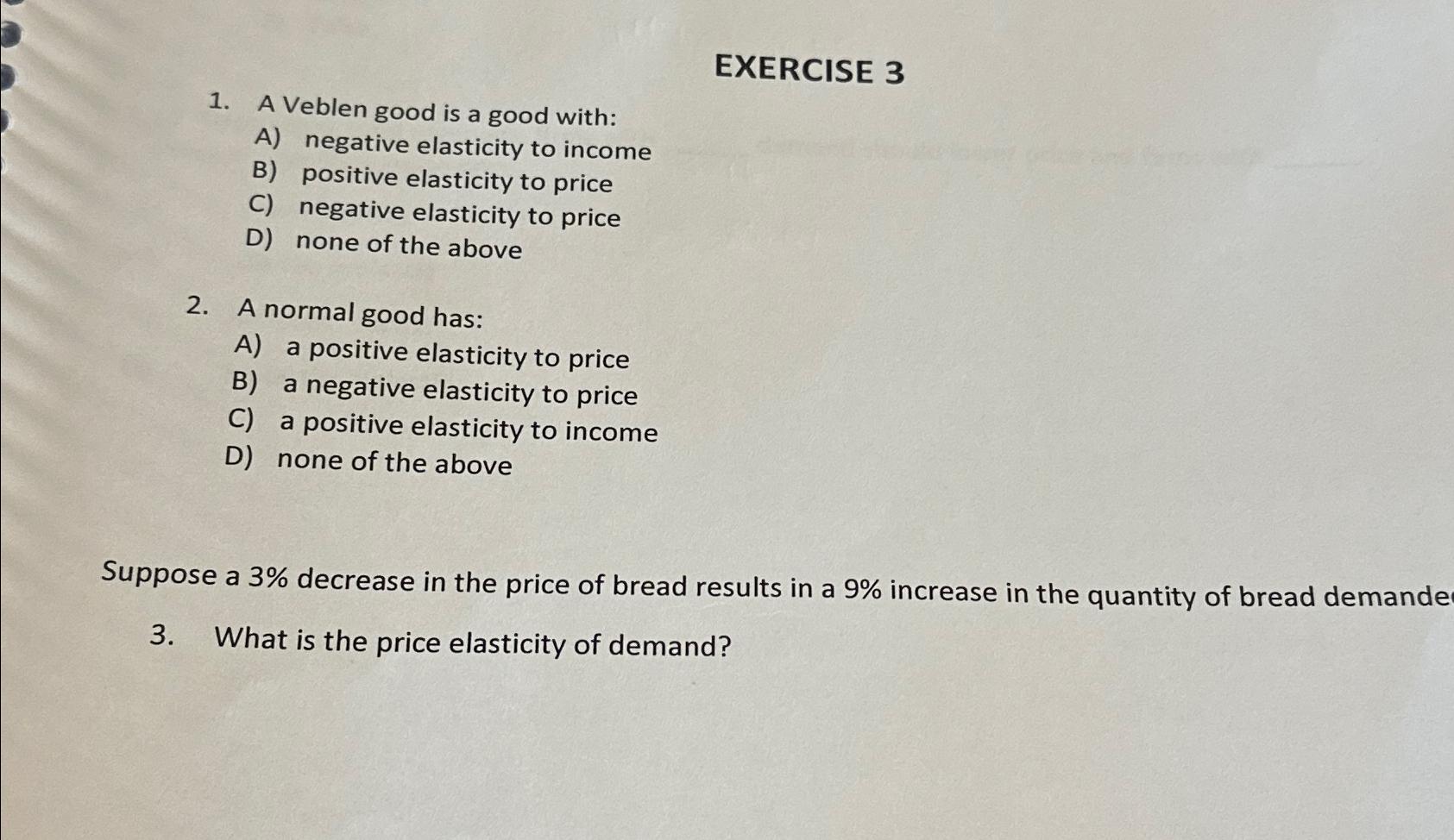 Solved EXERCISE 3A Veblen good is a good with:A) ﻿negative | Chegg.com