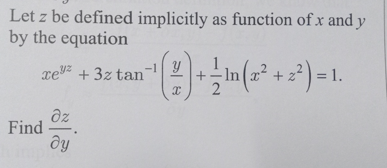 Solved Let z ﻿be defined implicitly as function of x ﻿and y | Chegg.com