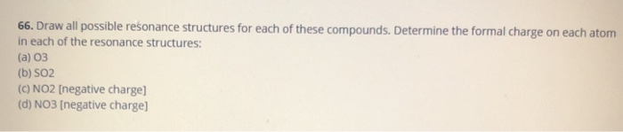 Solved 66. Draw all possible resonance structures for each | Chegg.com
