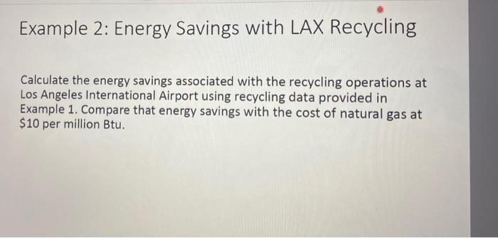 Example 2: Energy Savings with LAX Recycling | Chegg.com