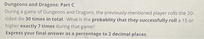 Solved Dungeons and Dragons: Part C During a game of | Chegg.com