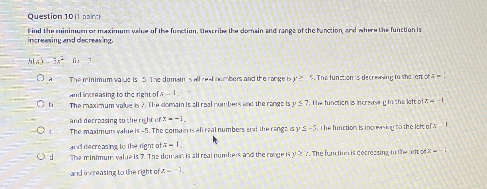 Solved Question 10(1 ﻿point)Find the minimum or maximum | Chegg.com
