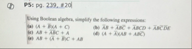 Solved P5: pg. 239, ﻿#20|Using Boolean algebra, simplify the | Chegg.com