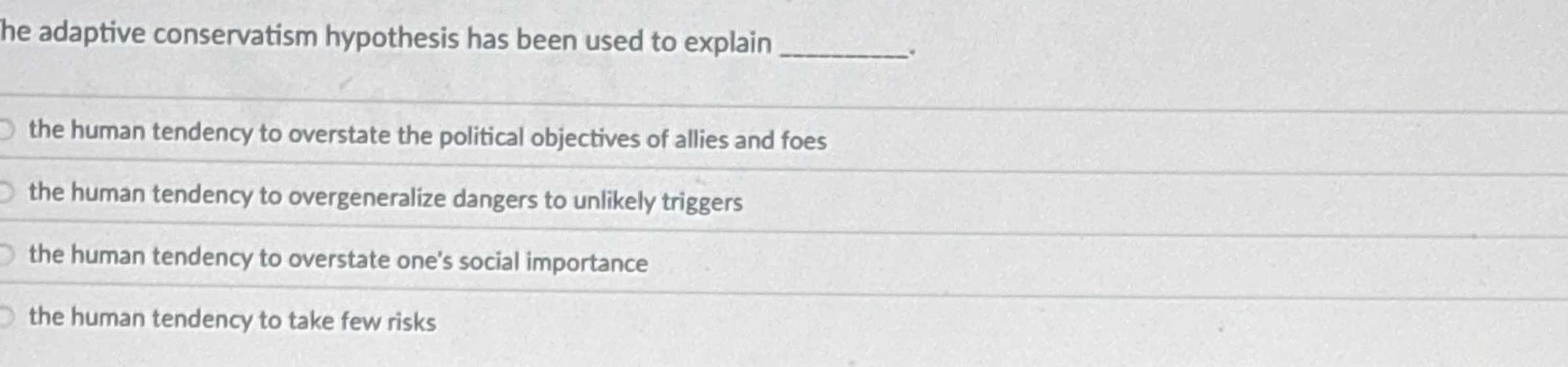 Solved he adaptive conservatism hypothesis has been used to | Chegg.com